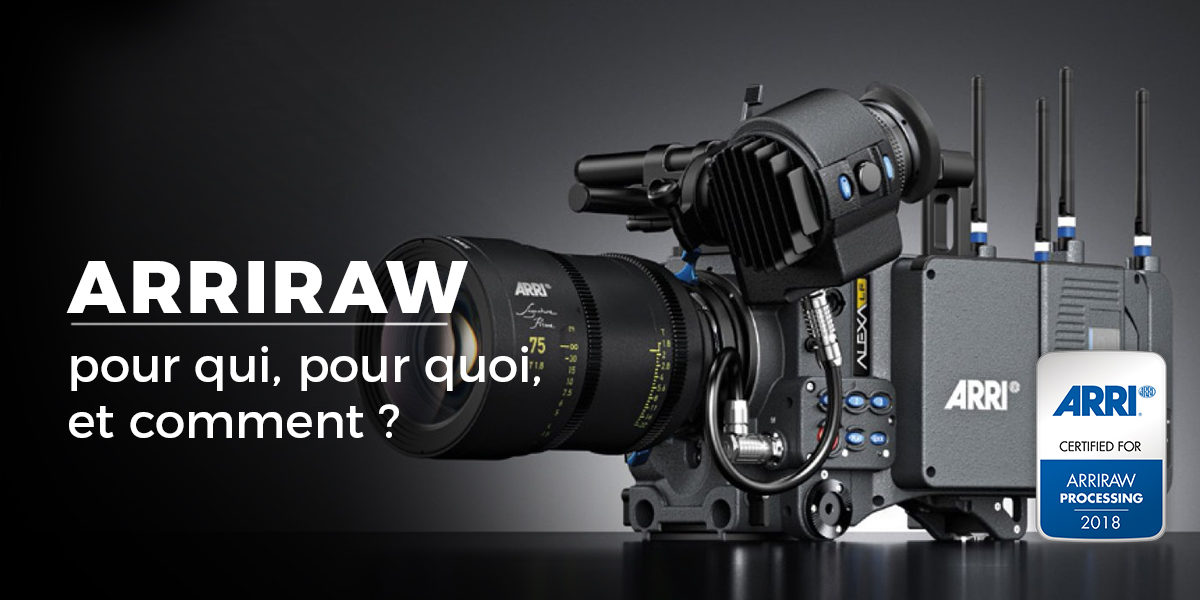 ARRIRAW : pour qui, pour quoi, comment ? - Visual Sequence